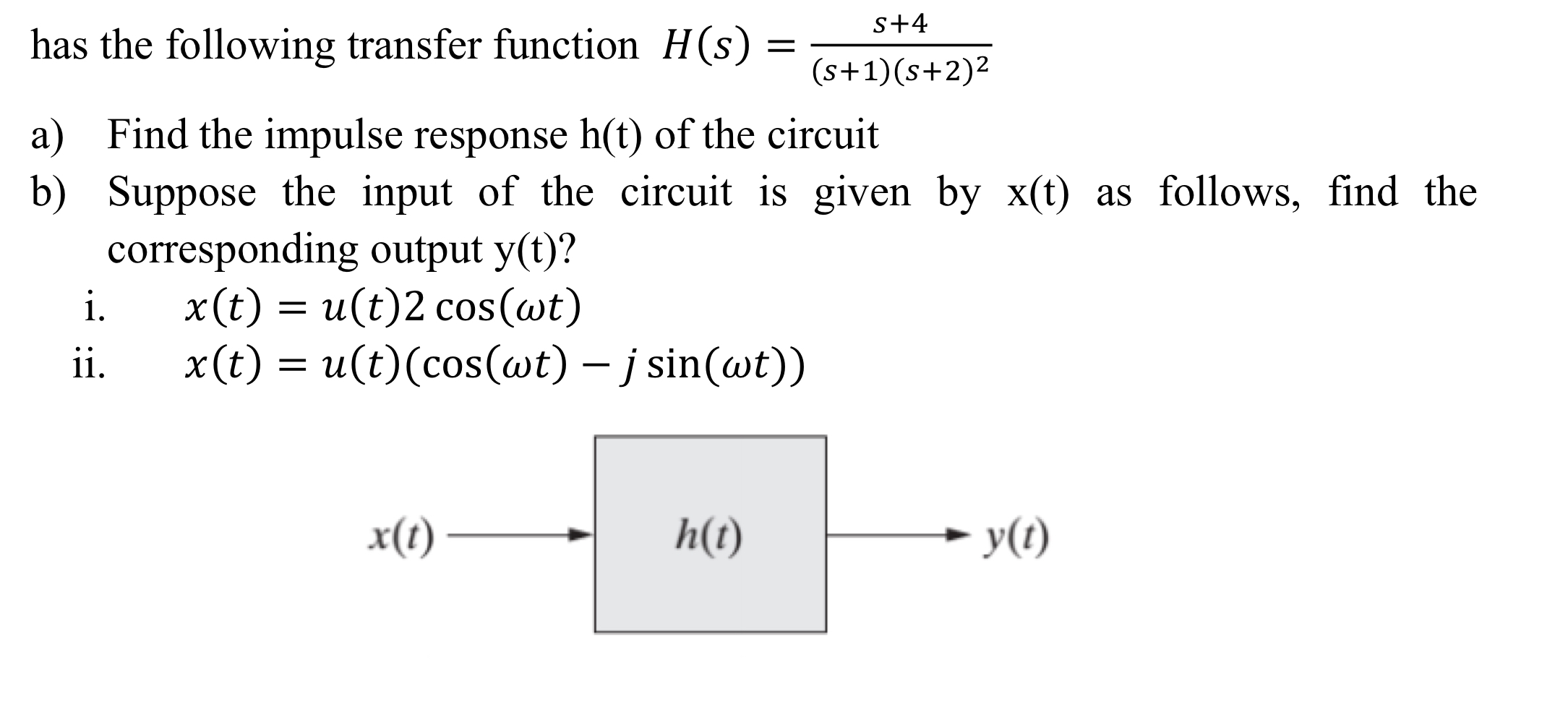 Solved 3.has the following transfer function | Chegg.com
