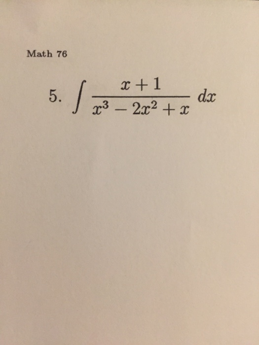 Solved Math 76 c +1 dx | Chegg.com