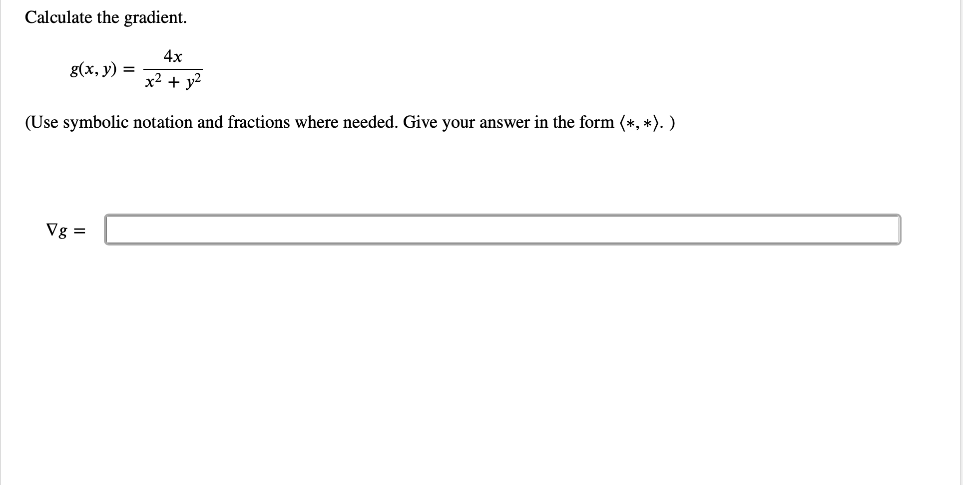 Solved Calculate the gradient. g(x,y)=x2+y24x (Use symbolic | Chegg.com