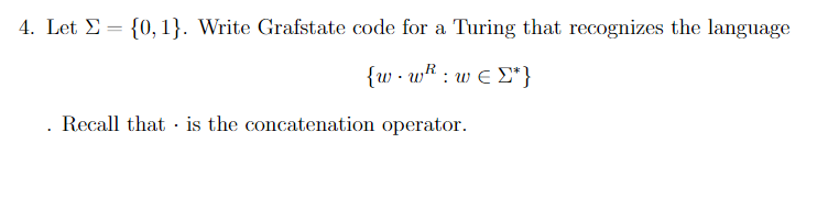 Solved 4. Let S = {0,1}. Write Grafstate code for a Turing | Chegg.com