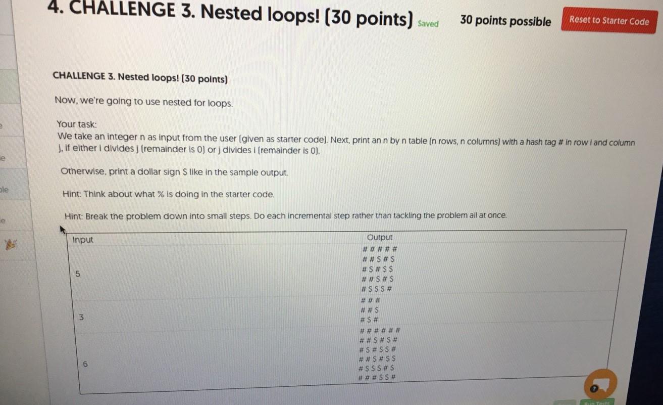 Solved 4. CHALLENGE 3. Nested loops! (30 points) Saved 30 | Chegg.com