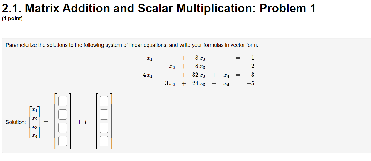 Solved 2.1. Matrix Addition and Scalar Multiplication: | Chegg.com