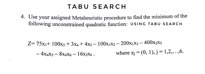 Solved TABU SEARCH 4. Use your assigned Metaheuristic | Chegg.com