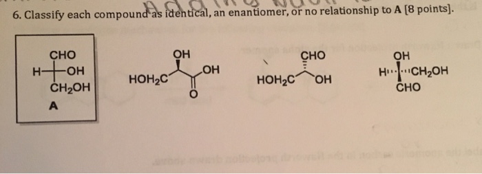 Solved Classify each compound as identical, an enantiomer, | Chegg.com