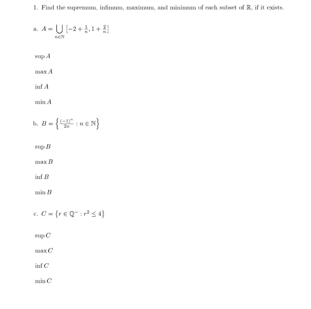 Solved 1. Find the supremum, infimum, maximum, and minimum | Chegg.com