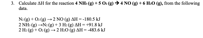 Solved 3. Calculate ΔH for the reaction 4NH3( g)+5O2( | Chegg.com