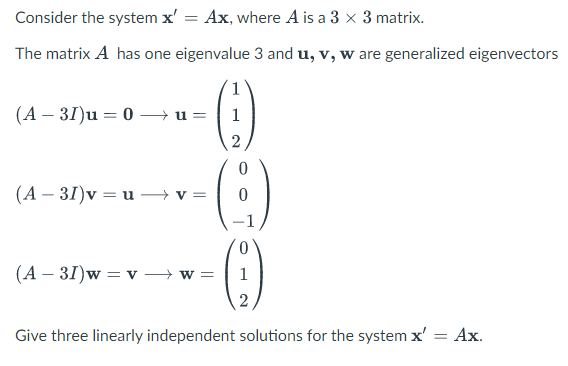 Solved Consider the system x' = Ax, where A is a 3 x 3 | Chegg.com