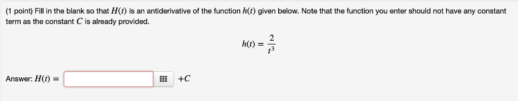 Solved (1 point) Fill in the blank so that H(t) is an | Chegg.com