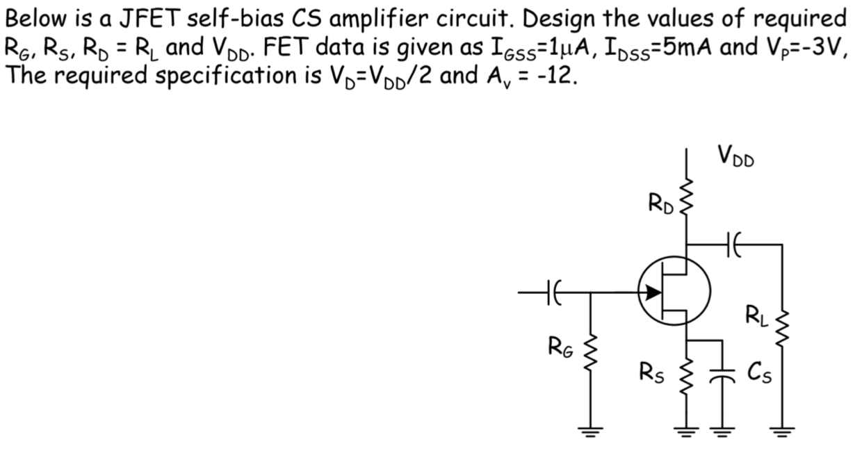 Solved Below is a JFET self-bias CS amplifier circuit. | Chegg.com
