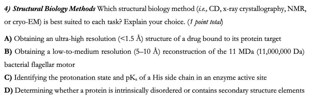 Solved 4) Structural Biology Methods Which structural | Chegg.com