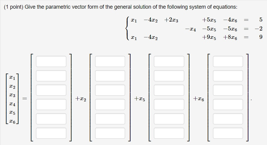 Solved (1 point) Give the parametric vector form of the | Chegg.com