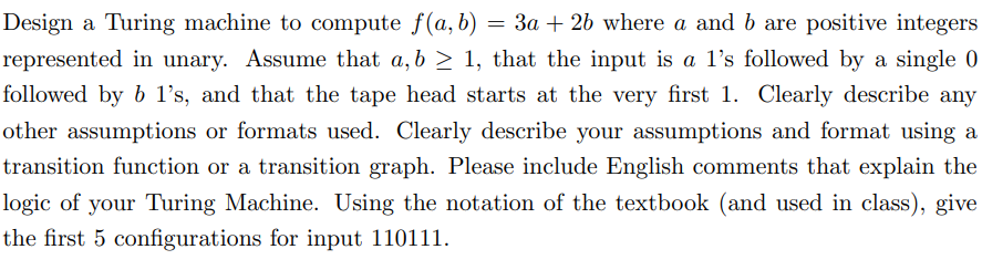 = Design a Turing machine to compute f(a,b) = 3a + 2b | Chegg.com
