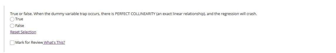 Solved True or false. When the dummy variable trap occurs, | Chegg.com