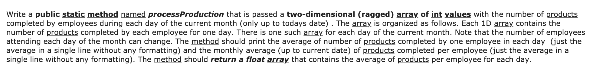Solved Write a public static method named process Production | Chegg.com