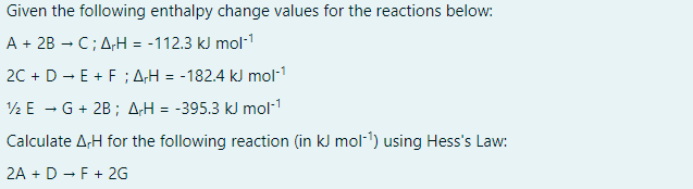Solved Given the following enthalpy change values for the | Chegg.com