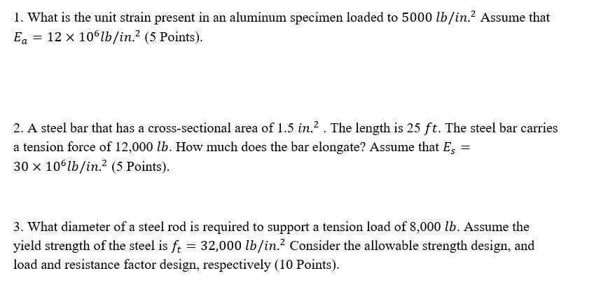 Solved 1. What is the unit strain present in an aluminum | Chegg.com