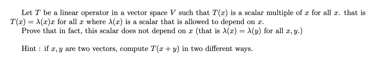 Solved Let T be a linear operator in a vector space V such | Chegg.com
