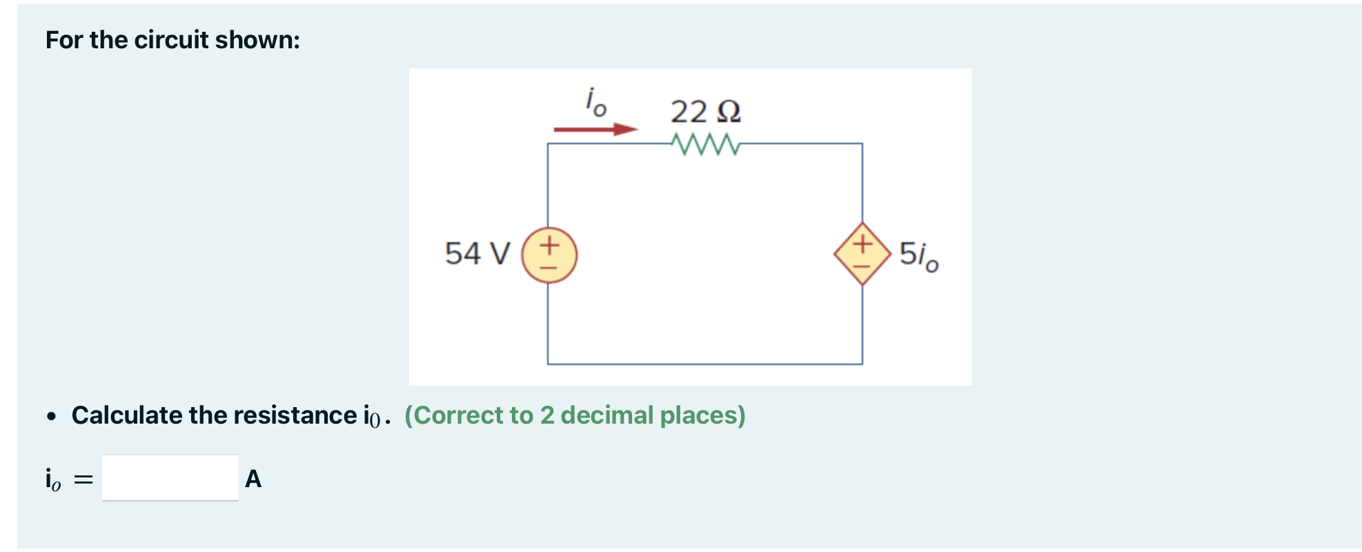 Solved For the circuit shown: - Calculate the resistance i0. | Chegg.com