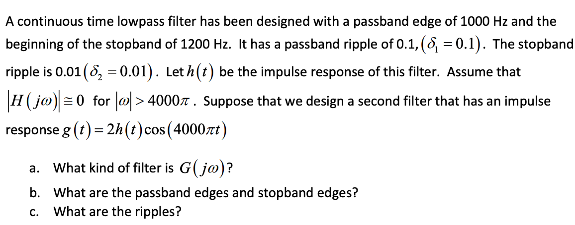 Solved A continuous time lowpass filter has been designed | Chegg.com