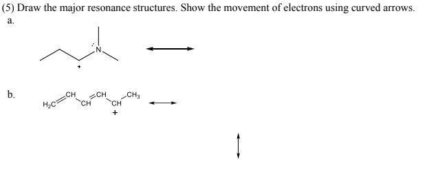 Solved (5) Draw the major resonance structures. Show the | Chegg.com
