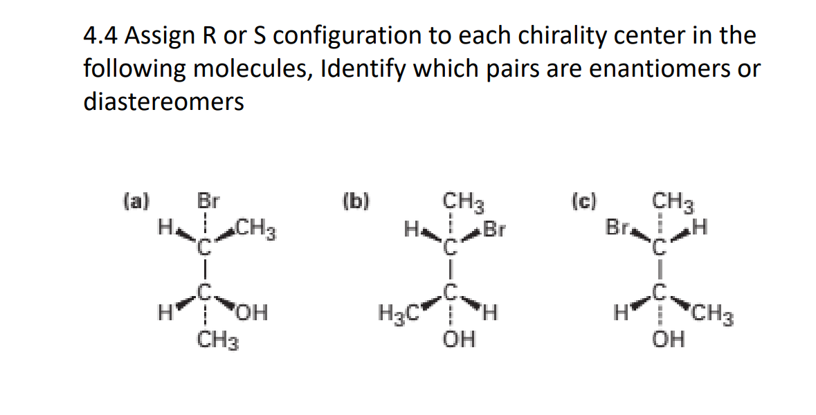 Solved 4.4 Assign R or S configuration to each chirality | Chegg.com