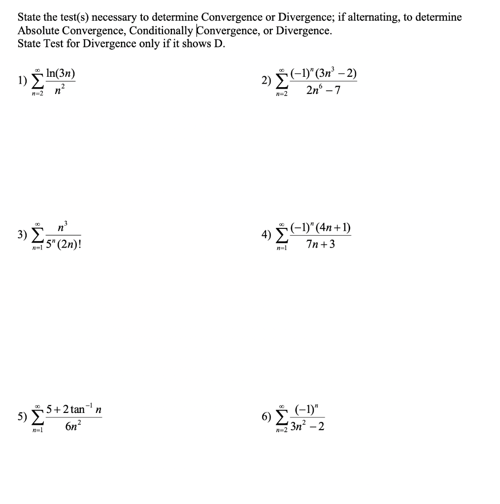 Solved State the test(s) necessary to determine Convergence | Chegg.com