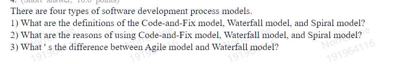 Solved There are four types of software development process | Chegg.com