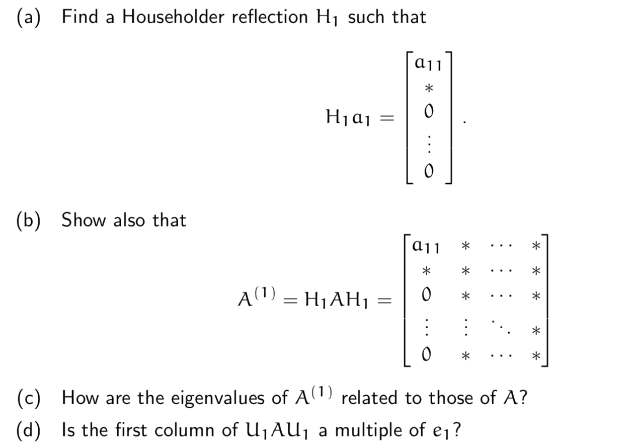 Solved Let A ∈ C^n×n. use Householder reflection U1 may | Chegg.com