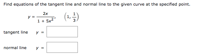 Solved Find equations of the tangent line and normal line to | Chegg.com