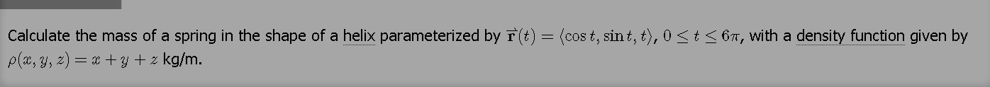 Solved Calculate the mass of a spring in the shape of a | Chegg.com