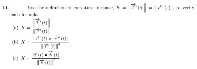 Solved 10. Use the definition of curvature in space, | Chegg.com
