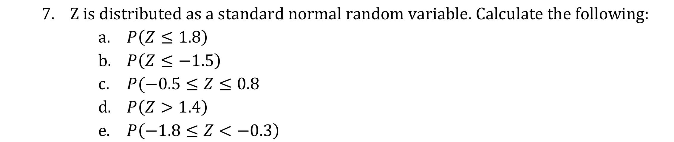 Solved 7. Z is distributed as a standard normal random | Chegg.com