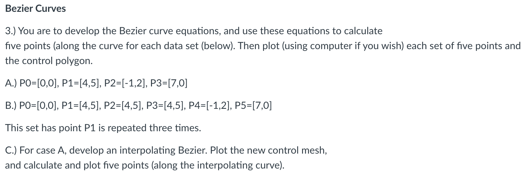 Solved 3.) You are to develop the Bezier curve equations, | Chegg.com