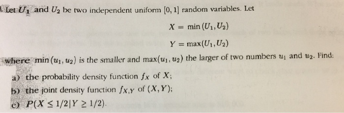Solved t Ui and U2 be two independent uniform [0, 1] random | Chegg.com