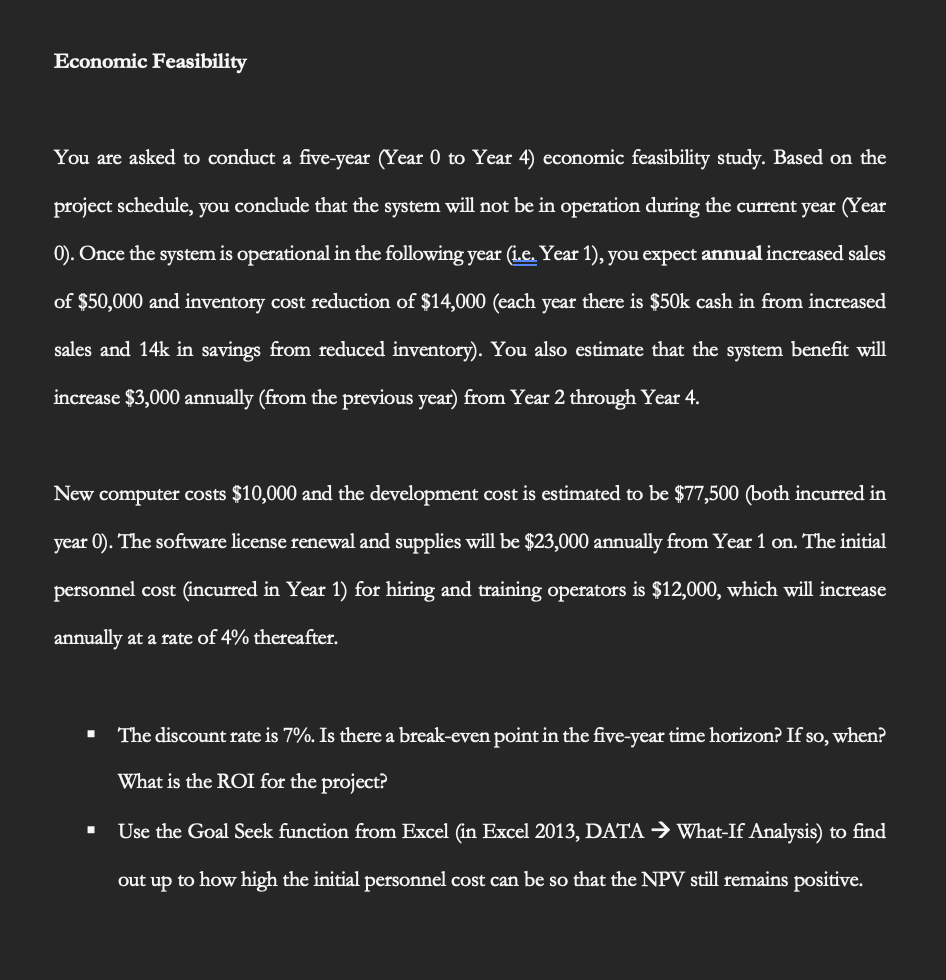 Solved Economic Feasibility You are asked to conduct a | Chegg.com Solved Economic Feasibility You are asked to conduct a | Chegg.com
