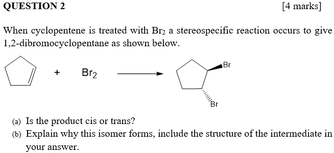 Solved When cyclopentene is treated with Br2 a | Chegg.com