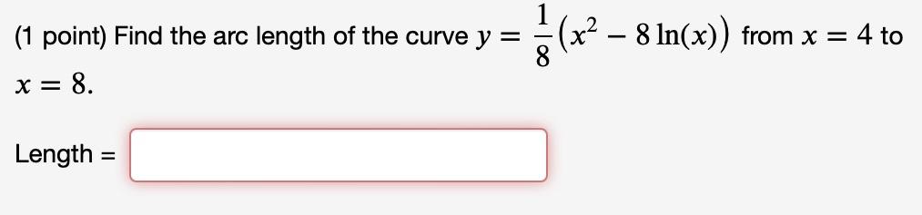 Solved (1 point) Find the arc length of the curve | Chegg.com