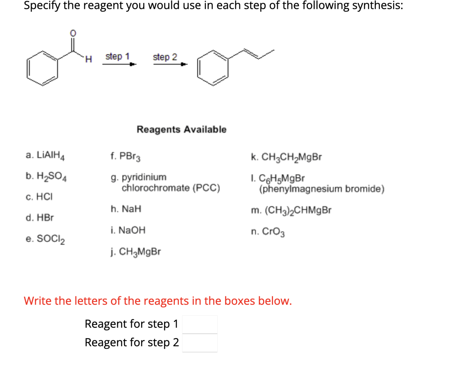 Solved Specify the reagent you would use in each step of the | Chegg.com