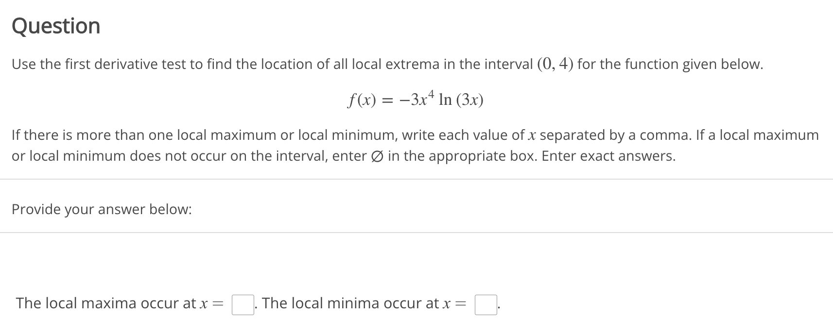 Solved Use the first derivative test to find the location of | Chegg.com
