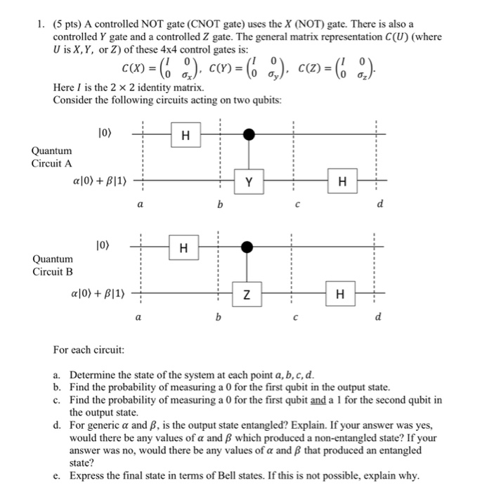 1. (5 pts) A controlled NOT gate (CNOT gate) uses the | Chegg.com