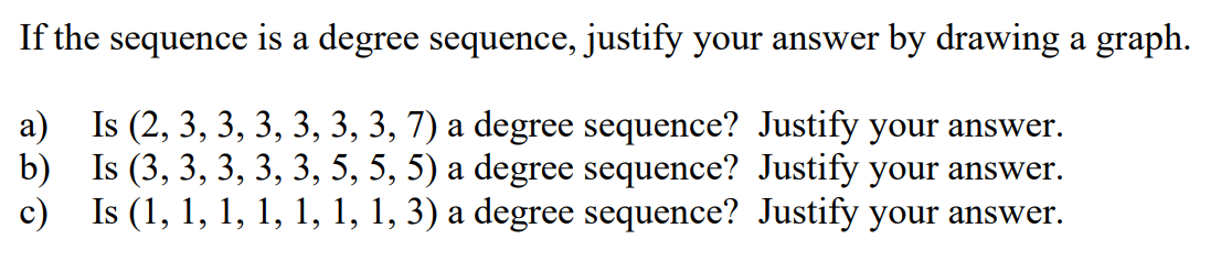 If the sequence is a degree sequence, justify your | Chegg.com