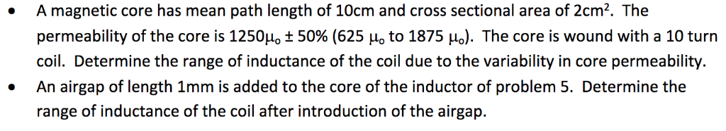Solved A magnetic core has mean path length of 10cm and | Chegg.com