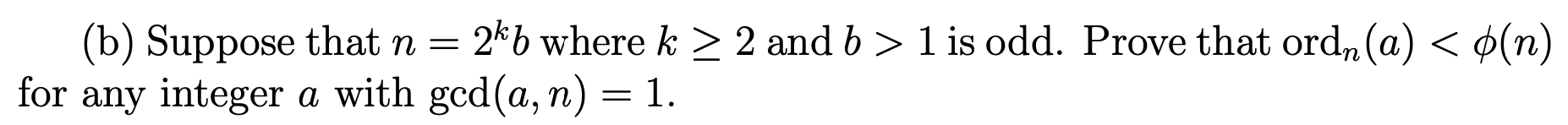 Solved (b) Suppose that n=2kb where k≥2 and b>1 is odd. | Chegg.com