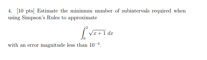 Solved Estimate the minimum number of subintervals required | Chegg.com