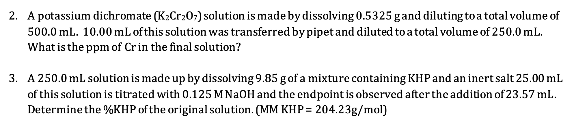 Solved 2. A potassium dichromate (K2Cr2O7) solution is made | Chegg.com