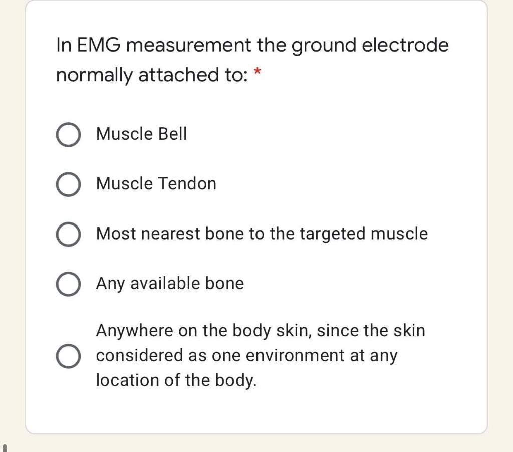 Solved In EMG measurement the ground electrode normally | Chegg.com