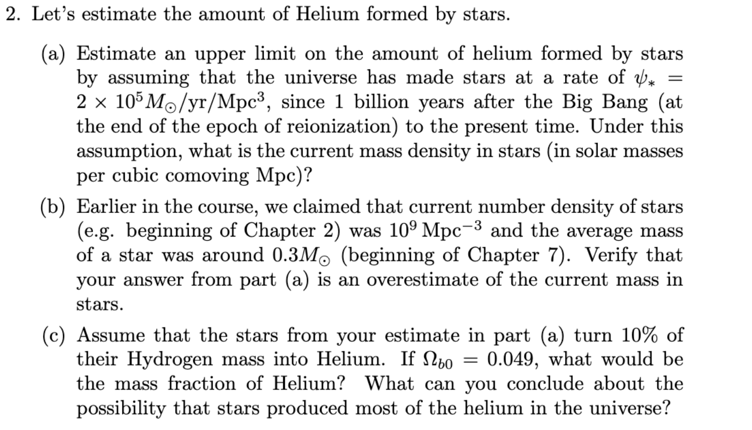 Solved Let's estimate the amount of Helium formed by stars. | Chegg.com