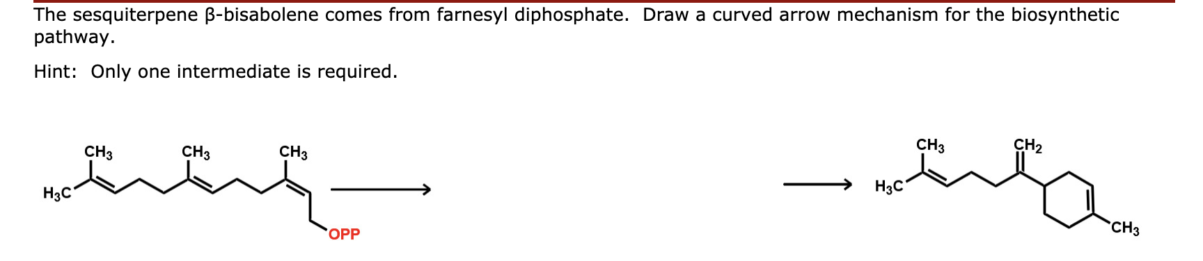 Solved The sesquiterpene ß-bisabolene comes from farnesyl | Chegg.com