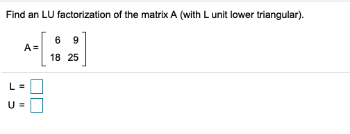 Solved Find An Lu Factorization Of The Matrix A With L Unit