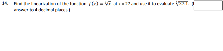 Solved 14. Find the linearization of the function f(x)=3x at | Chegg.com